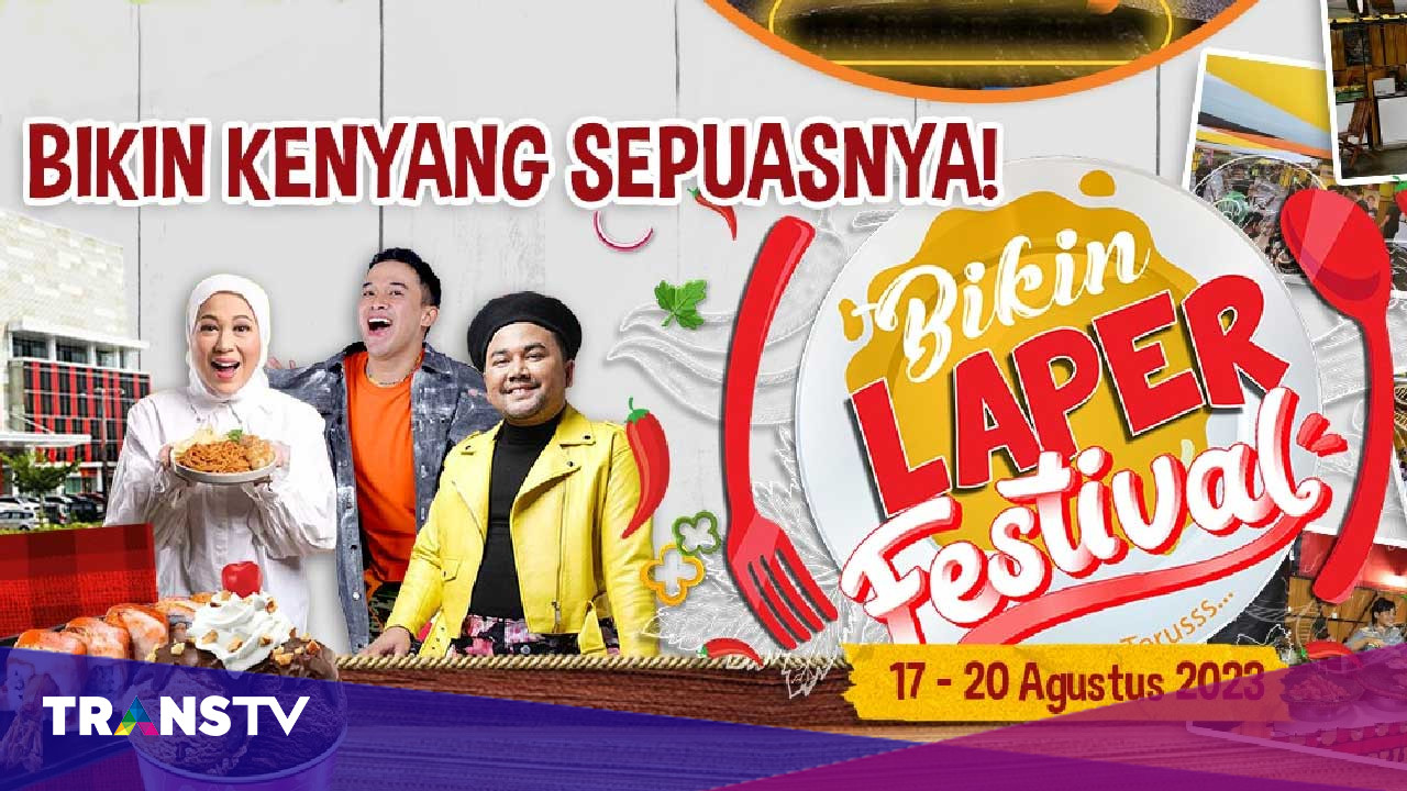 Bikin Laper Festival, Bikin Happy Sekeluarga! - Trans TV