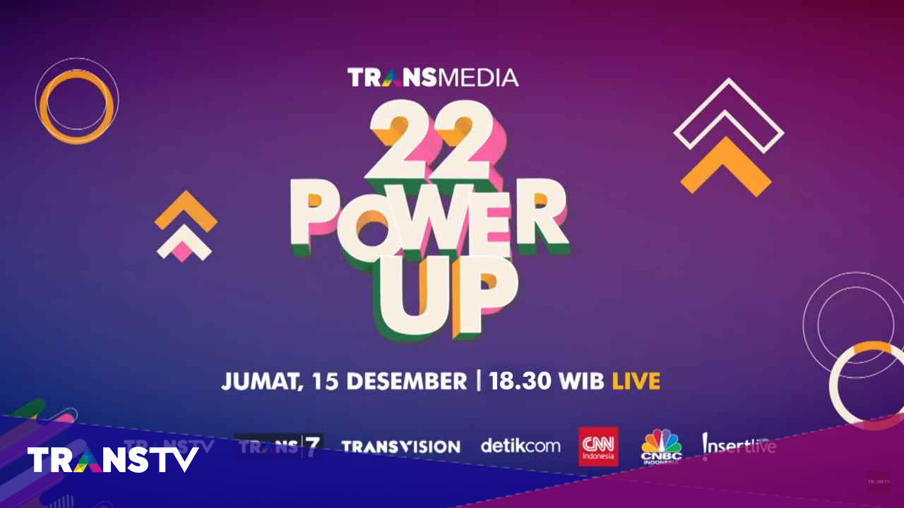 HUT 22 TRANSMEDIA Power Up - Trans TV