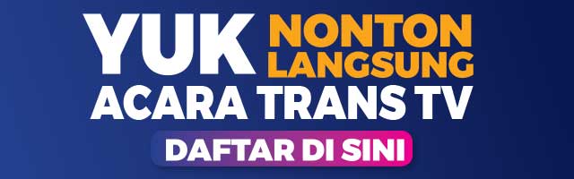 Trans TV - Live Streaming TV, Galeri Video & Jadwal Acara TV